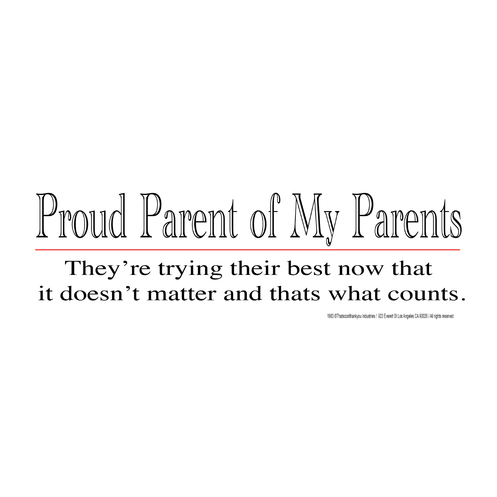 PARENTS, proud parent of my parents, bumper sticker – That's Cool Thank You